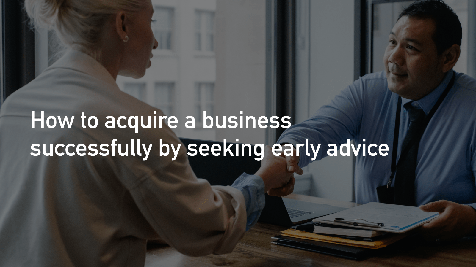 Buying a business - Why seek advice early? – HW Fisher