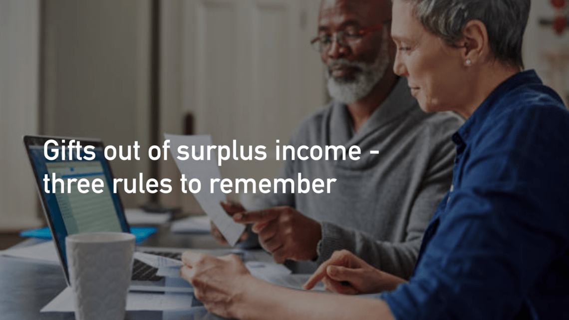 Gifts out of surplus income - Three rules to remember – HW Fisher